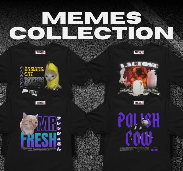 Memes T-Shirts – Threadz Street Wear